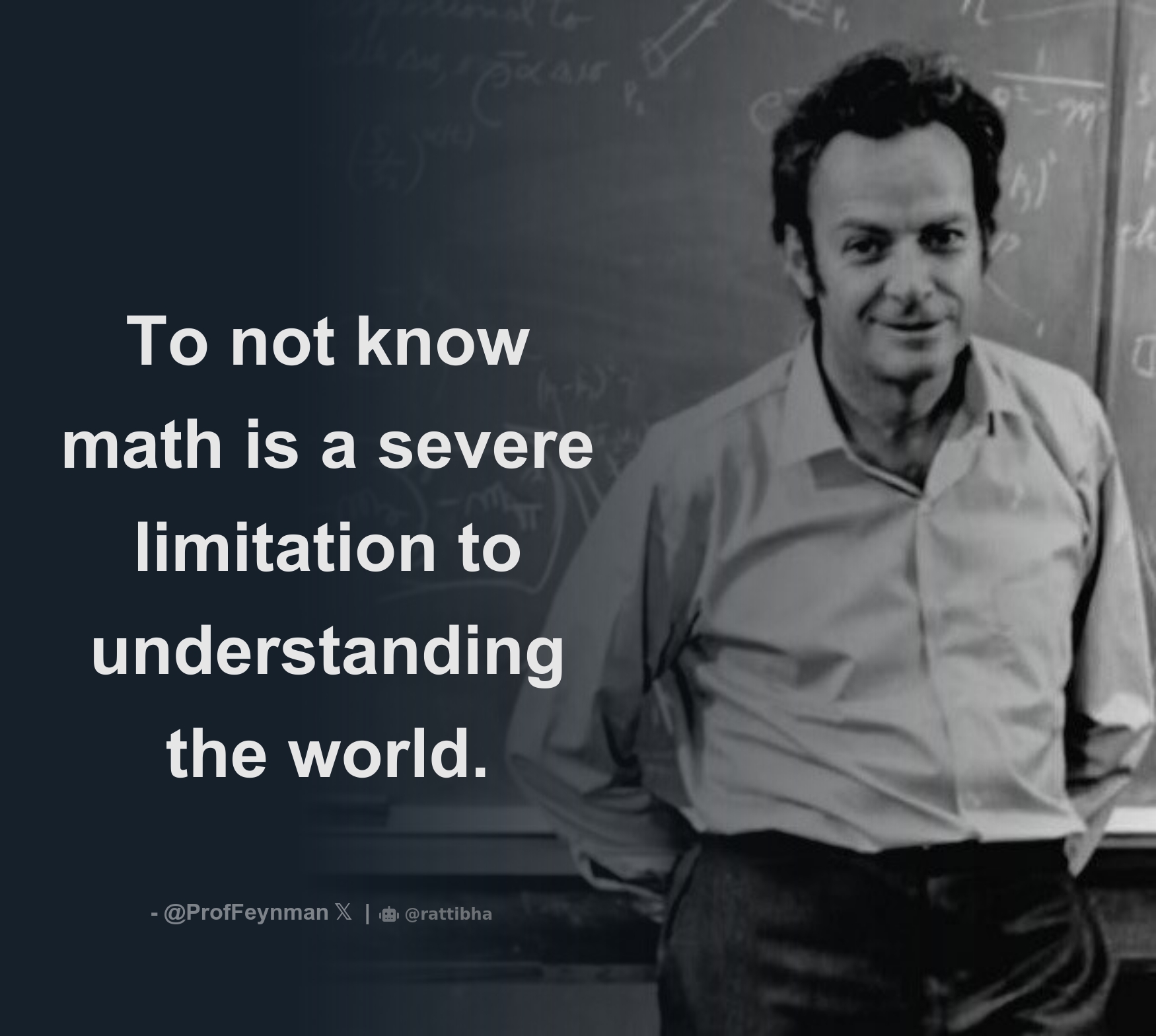To not know math is a severe limitation to understanding the world. - Thread from Prof. Feynman ...