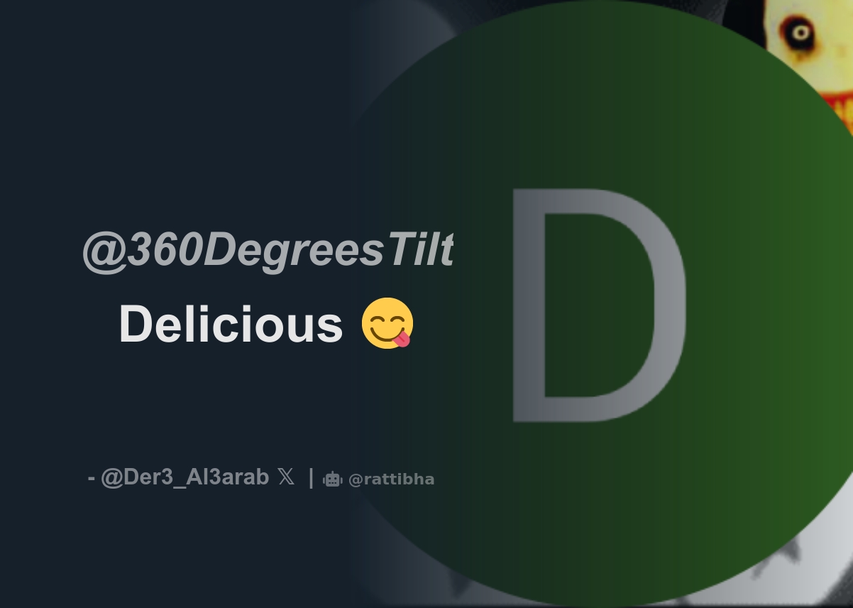 @360DegreesTilt Delicious 😋 - Download Tweet Image from Der3_Al3arab ...
