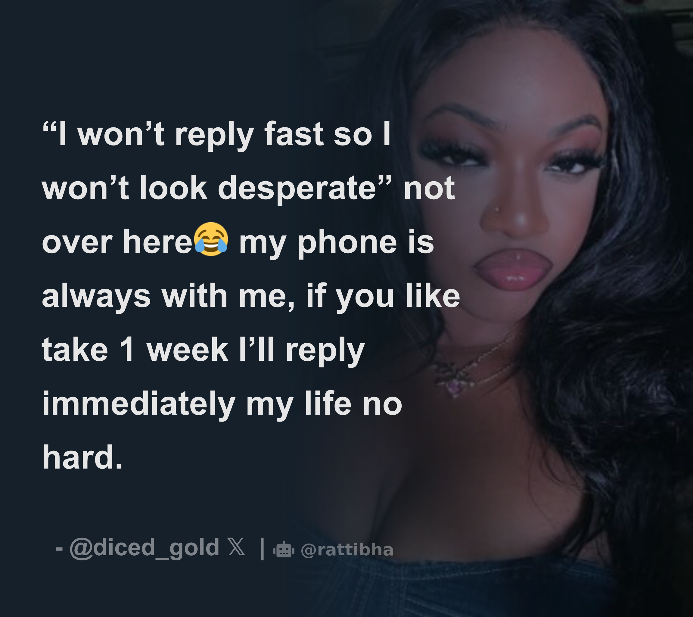 “I won’t reply fast so I won’t look desperate” not over here😂 my phone is always with me, if you ...