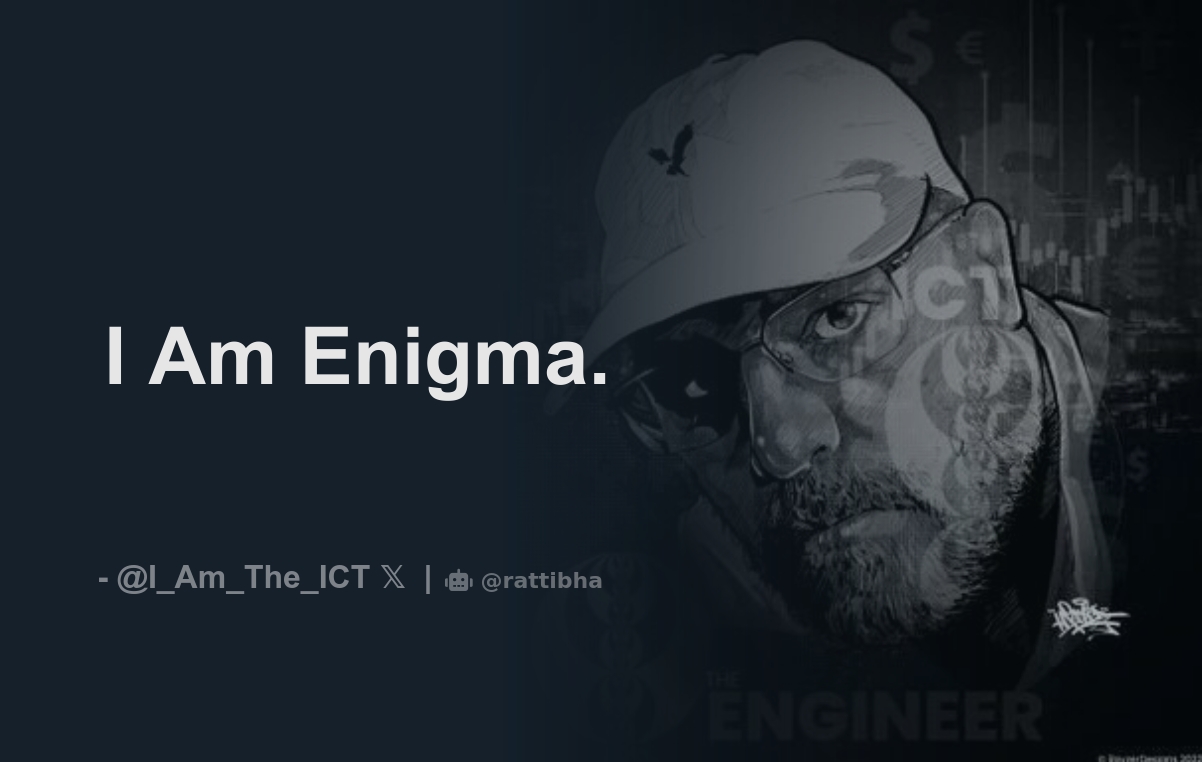I Am Enigma. - Download Tweet Image from The Inner Circle Trader @I_Am ...