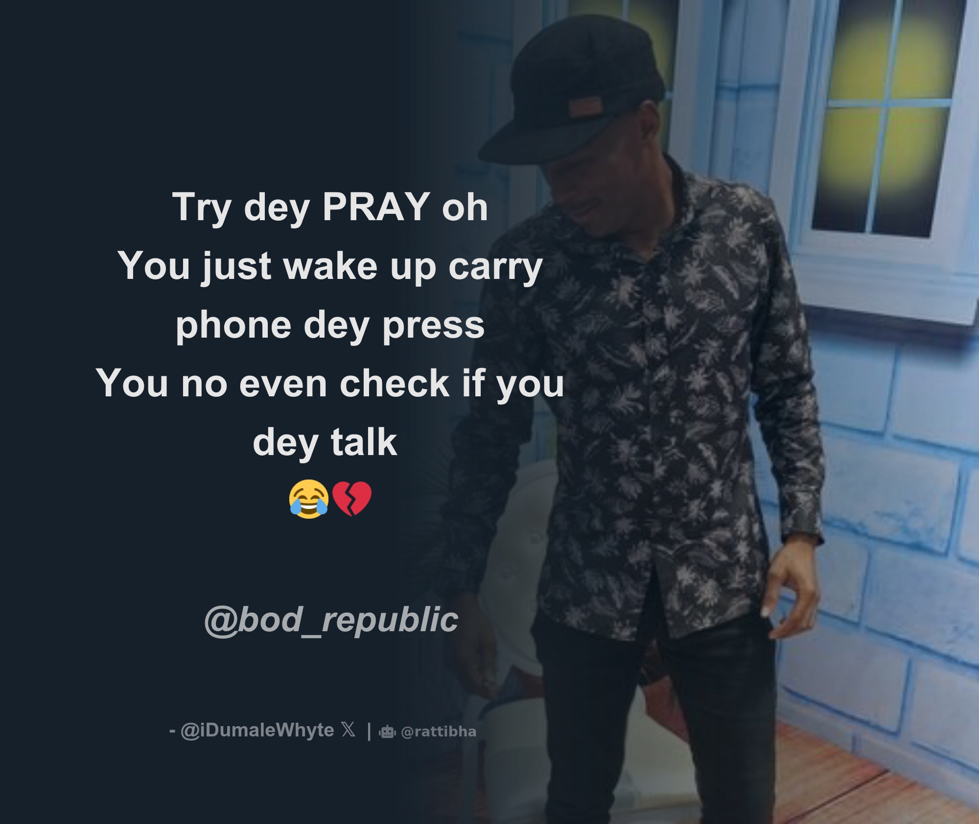 Try dey PRAY oh You just wake up carry phone dey press You no even check if you dey talk 😂💔 @bod ...