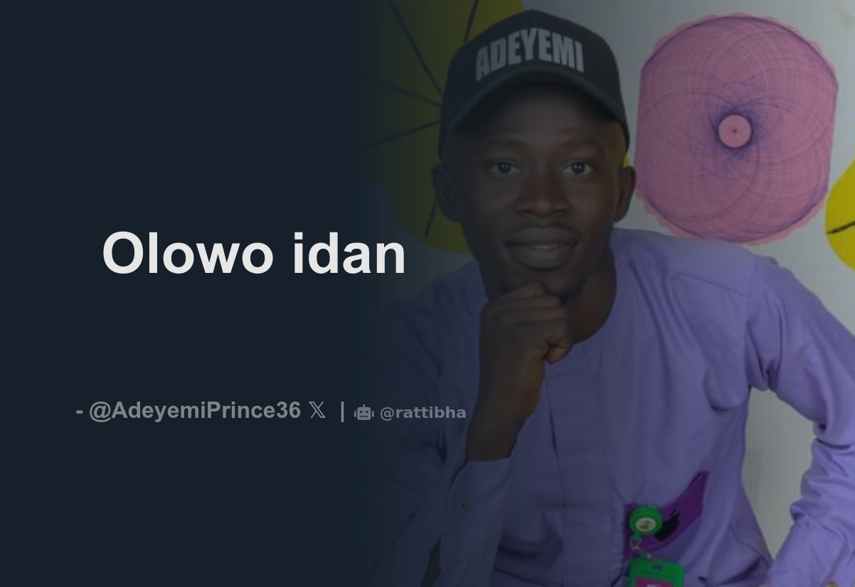 Olowo idan - Download Tweet Image from Sen.Adeyemi Temitope @AdeyemiPrince36 - Rattibha