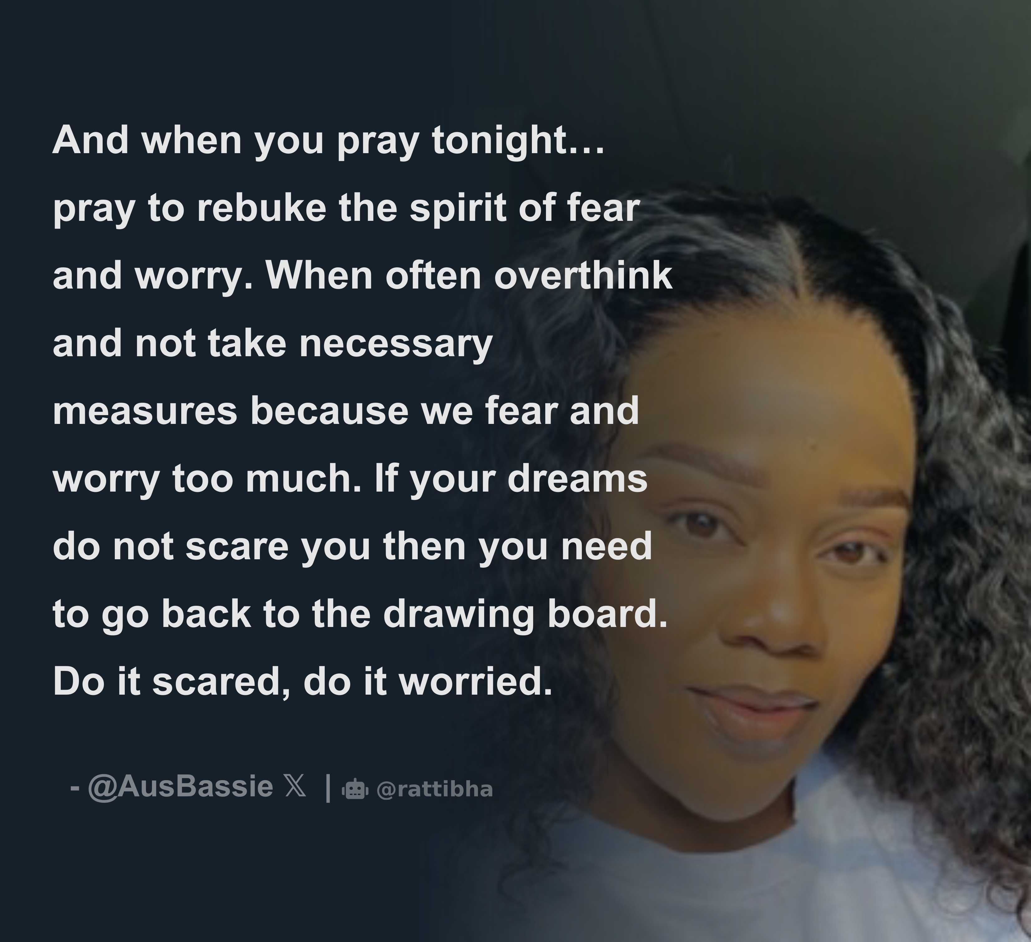 And when you pray tonight…pray to rebuke the spirit of fear and worry ...