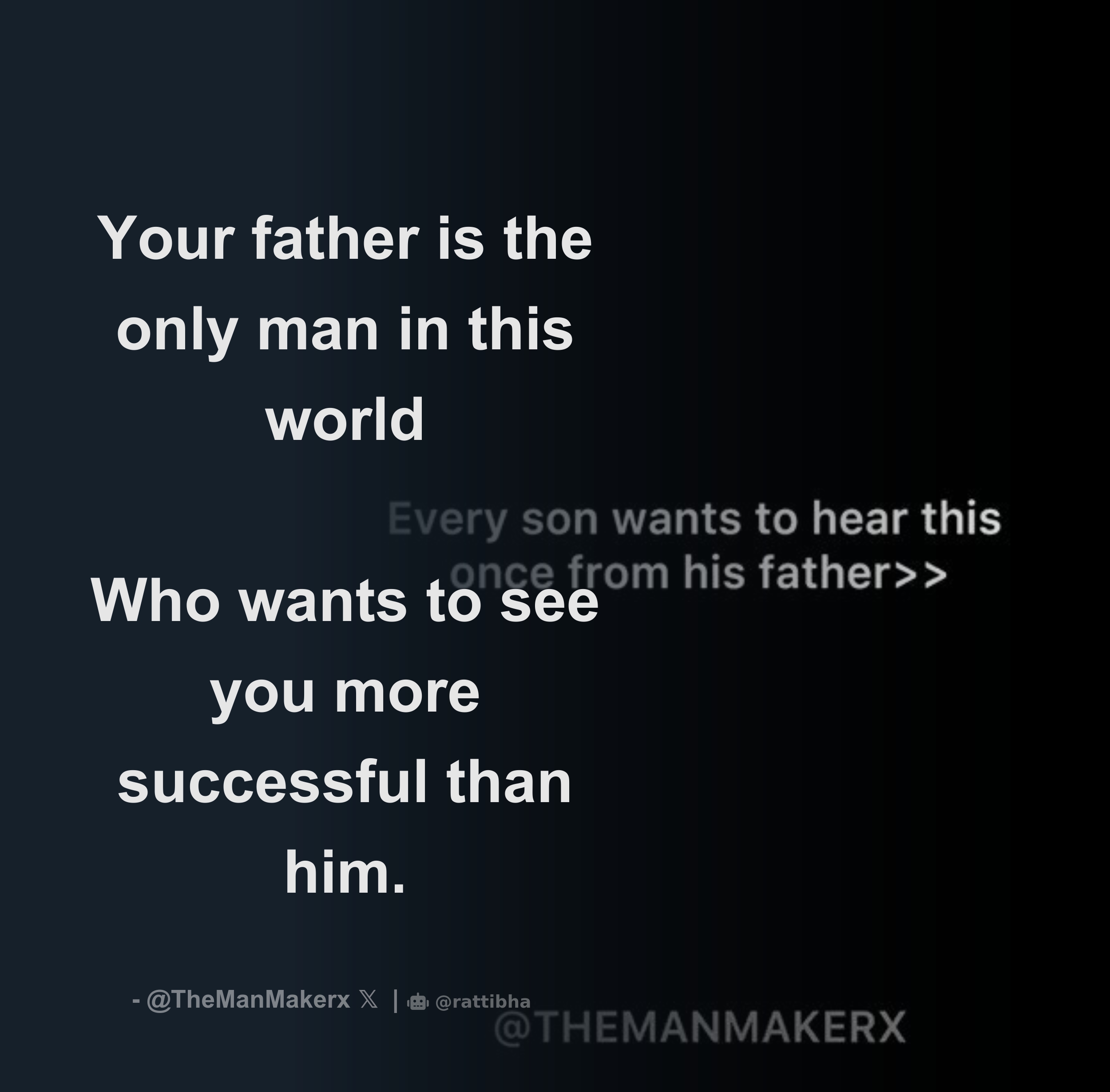 Your Father Is The Only Man In This World Who Wants To See You More your-father-is-the-only-man-in-this-world-who-wants-to-see-you-more