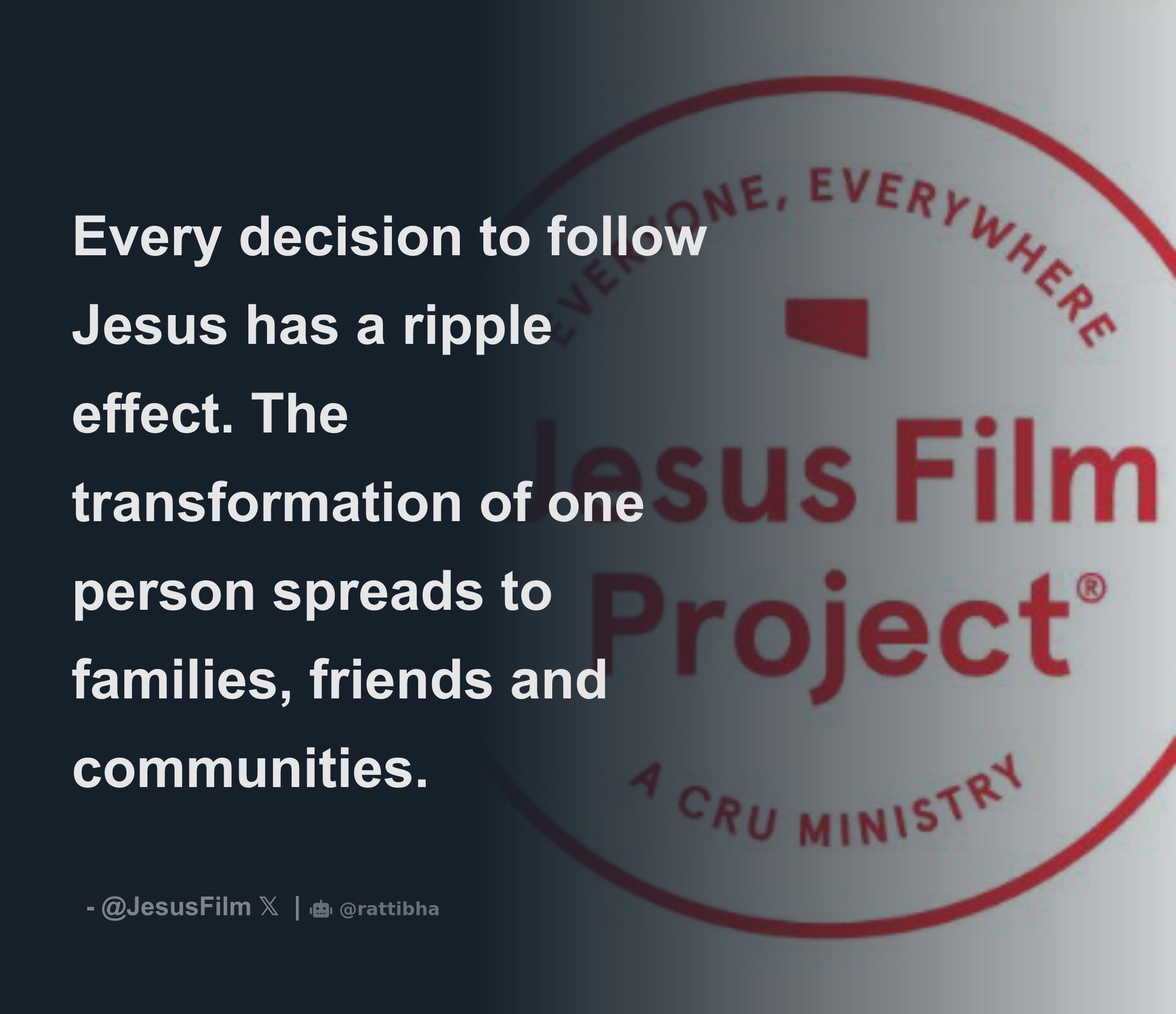 Every decision to follow Jesus has a ripple effect. The transformation ...