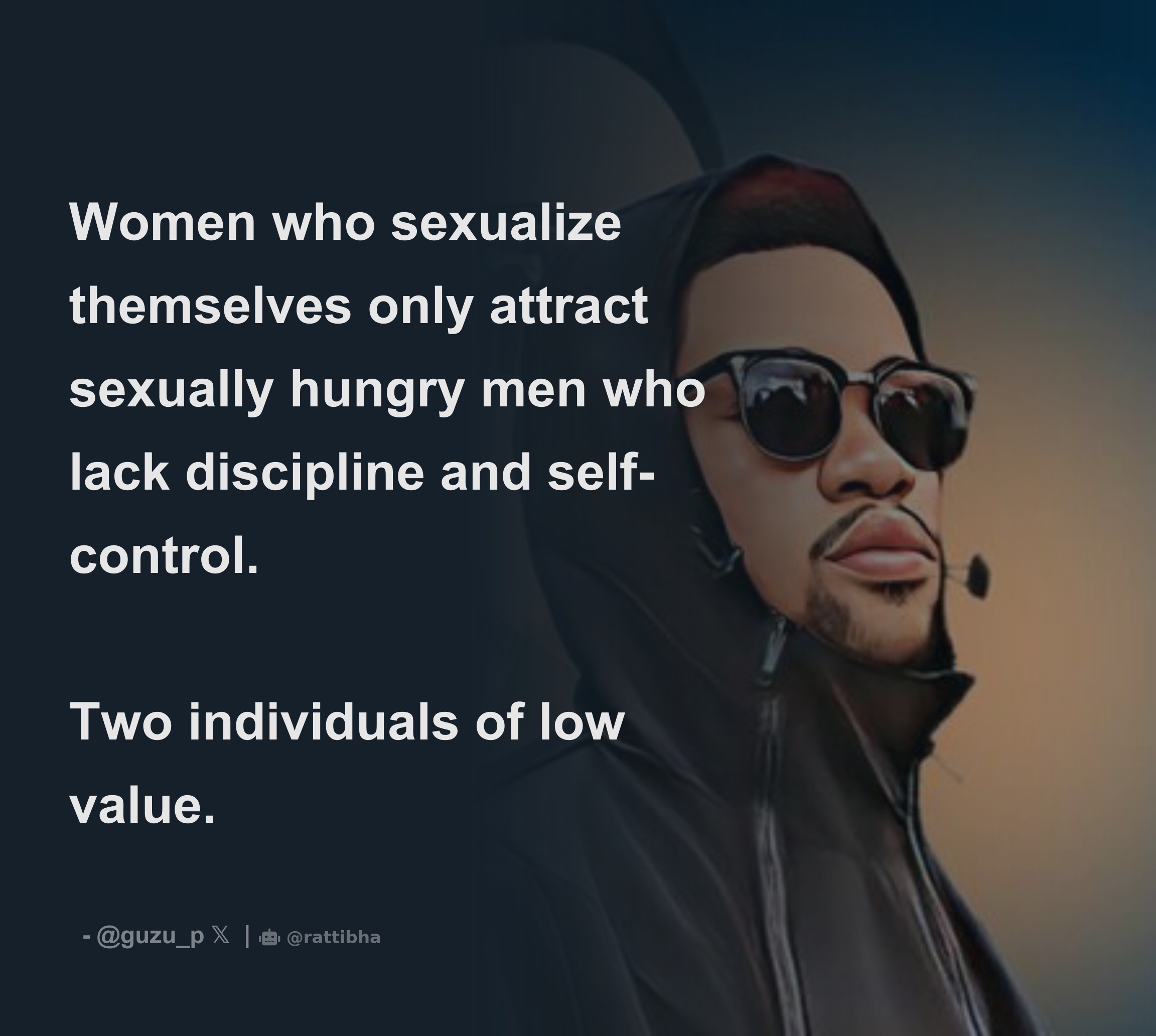 Women who sexualize themselves only attract sexually hungry men who ...