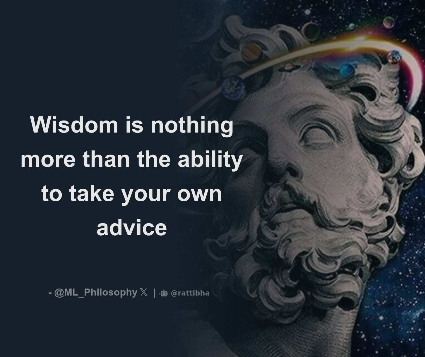 Wisdom is nothing more than the ability to take your own advice ...
