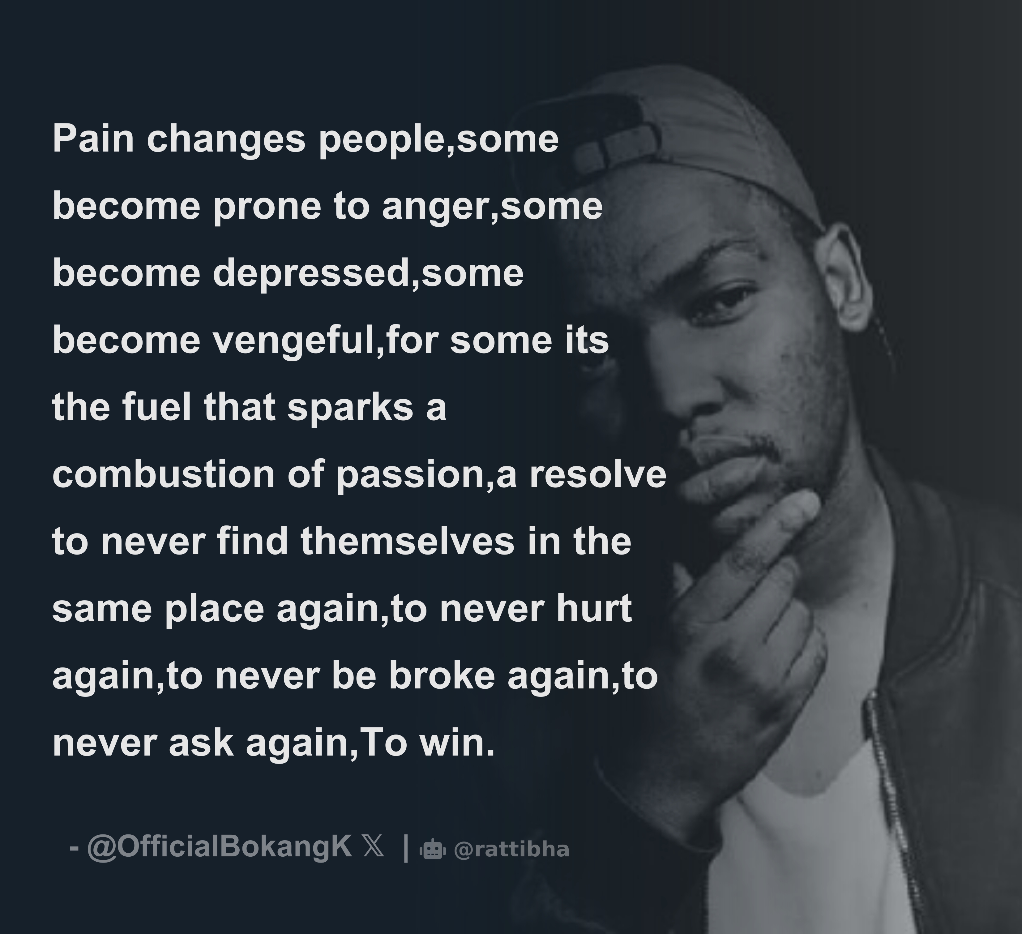 Pain changes people,some become prone to anger,some become depressed ...