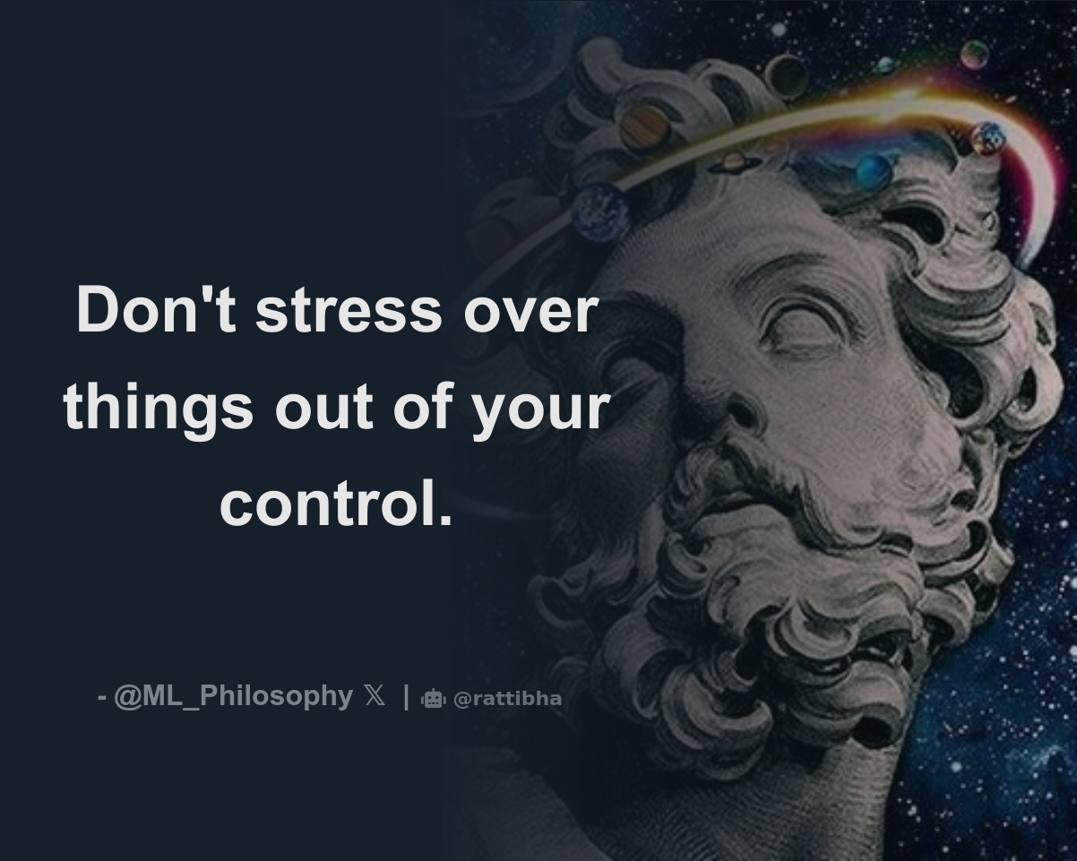 Don't stress over things out of your control. - Download Tweet Image ...