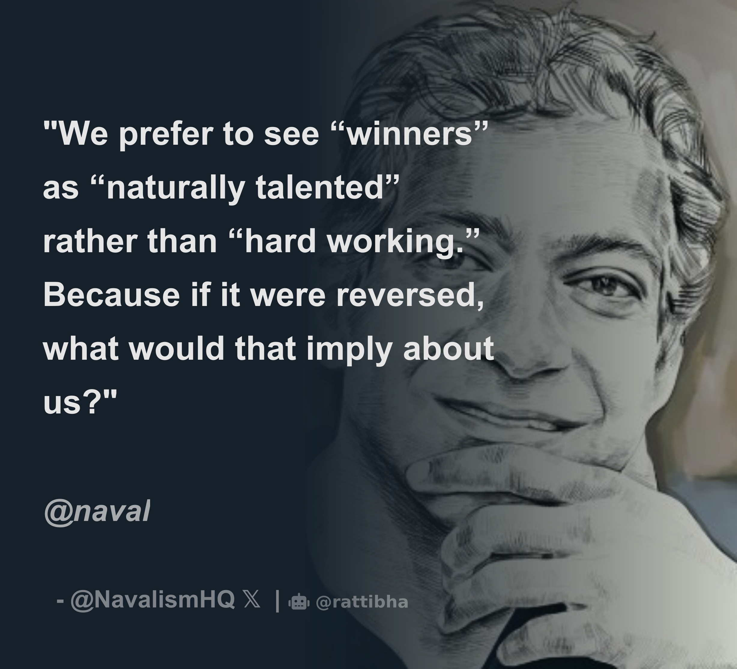 "We prefer to see “winners” as “naturally talented” rather than “hard ...
