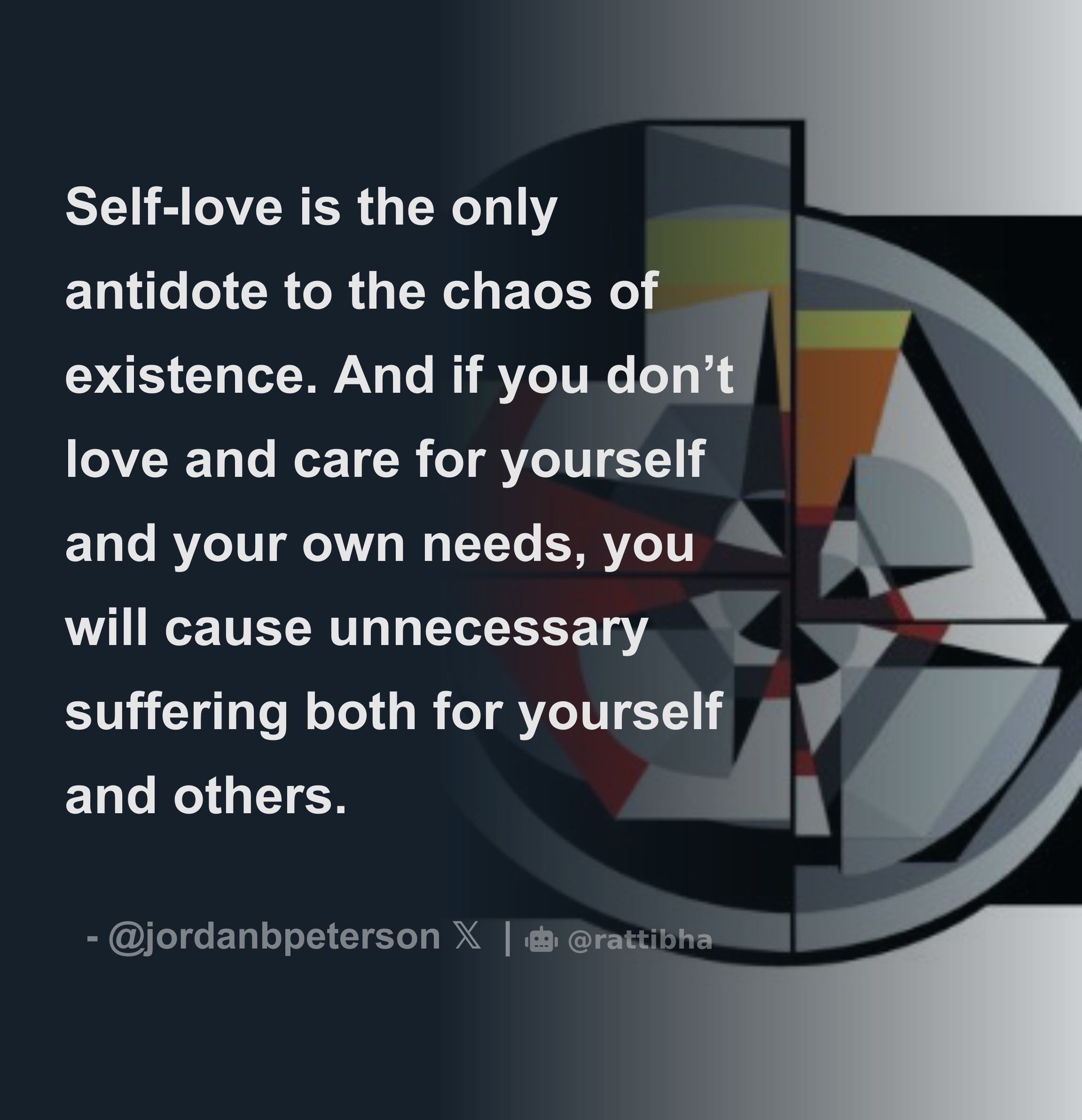 Self-love is the only antidote to the chaos of existence. And if you ...