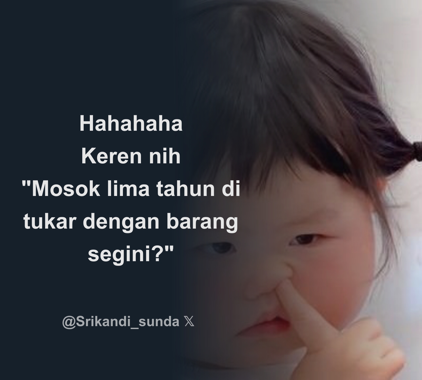 Hahahaha Keren nih "Mosok lima tahun di tukar dengan barang segini ...