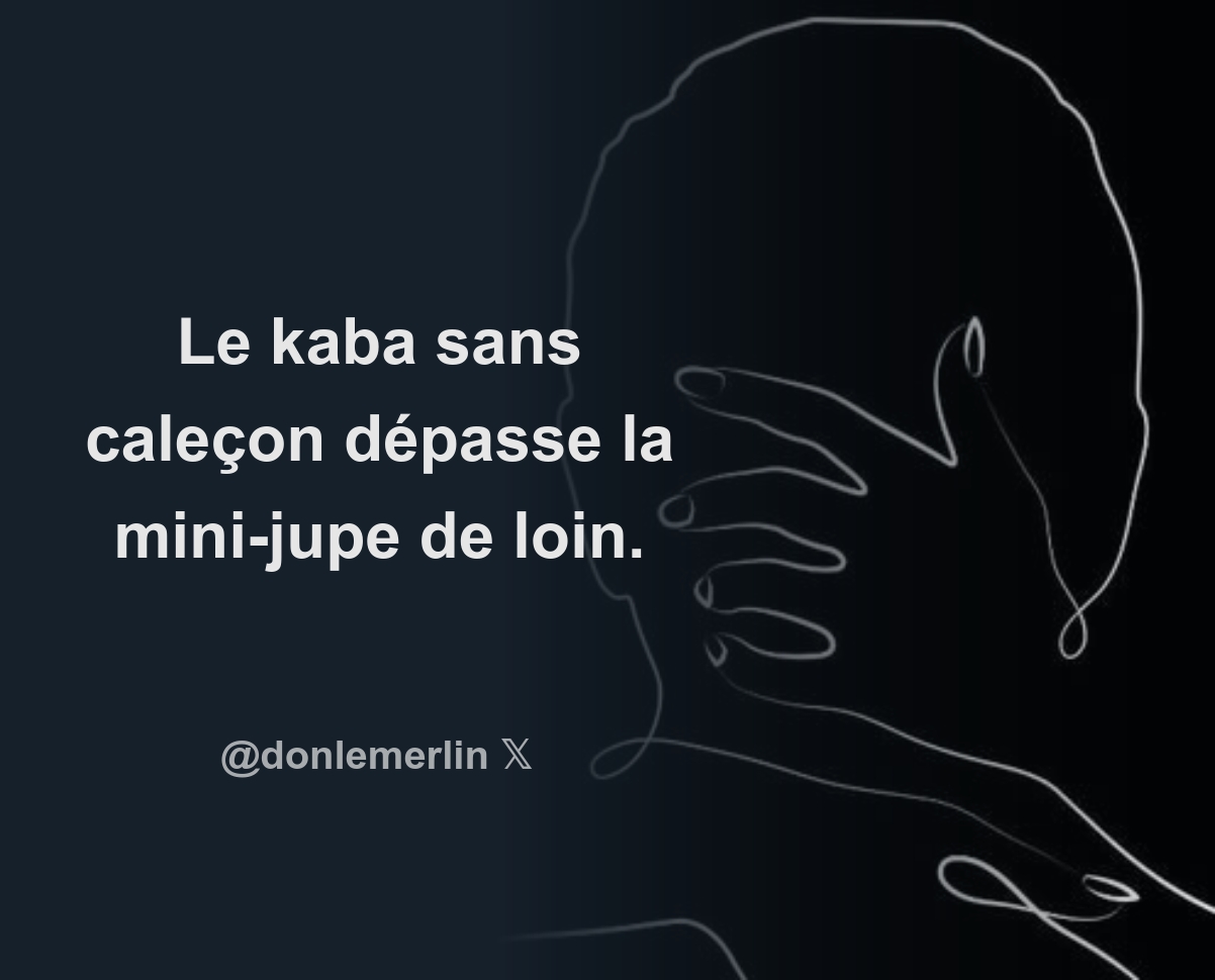 Le kaba sans caleçon dépasse la mini-jupe de loin. - Download Tweet ...