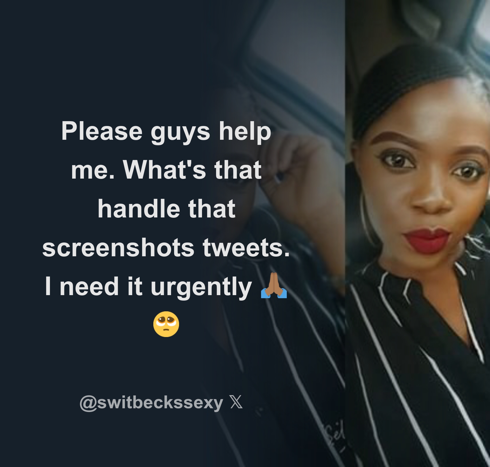 Please guys help me. What's that handle that screenshots tweets. I need it urgently 🙏🏾🥺 ...