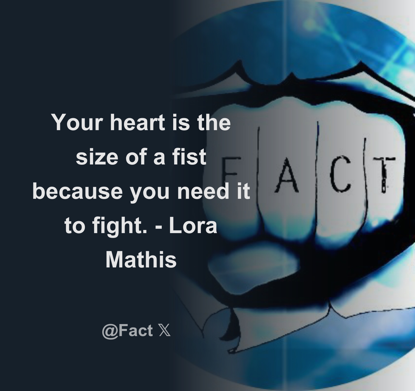 Your heart is the size of a fist because you need it to fight. - Lora ...
