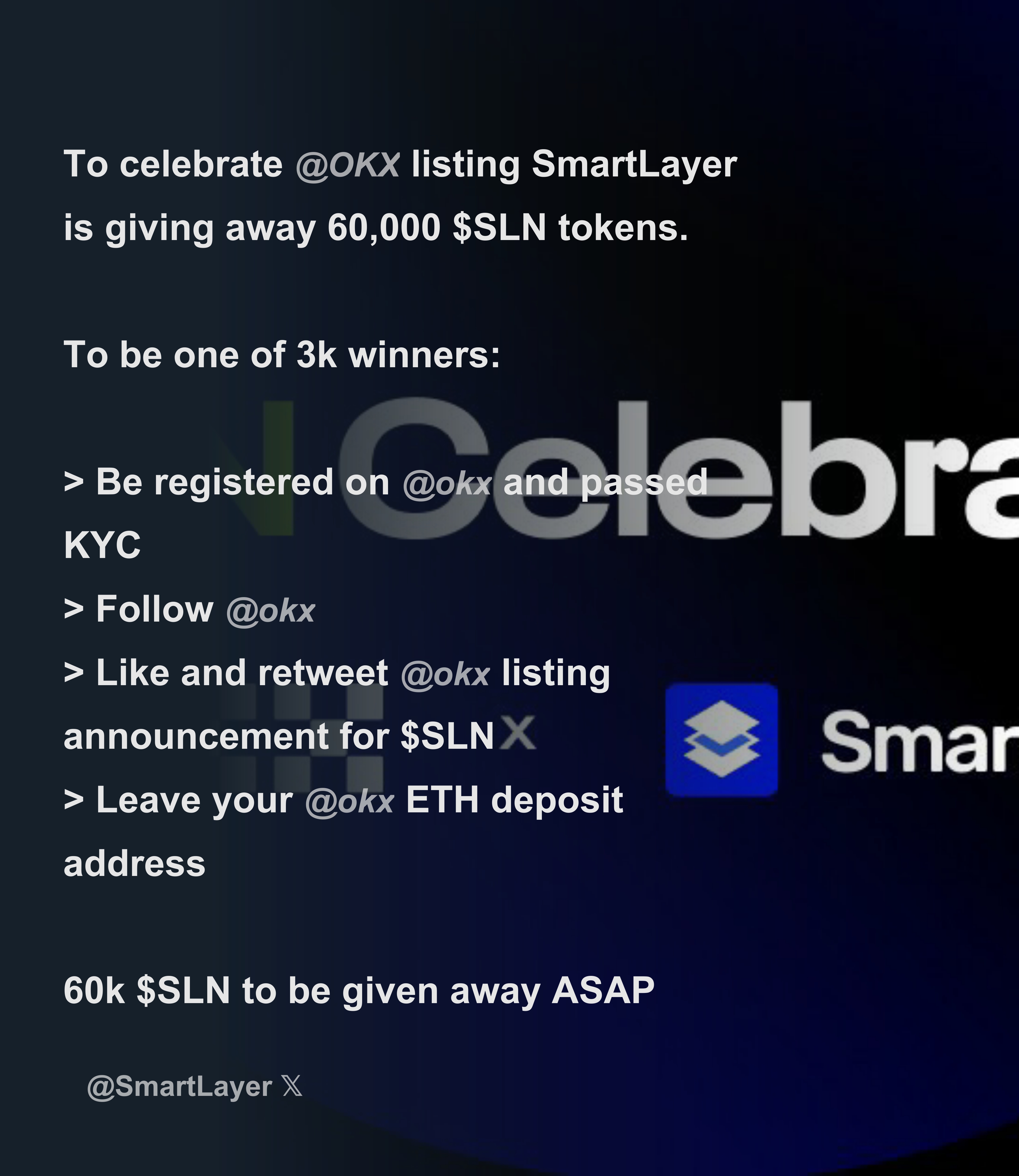 To celebrate @OKX listing SmartLayer is giving away 60,000 $SLN tokens. To be one of 3k winners ...