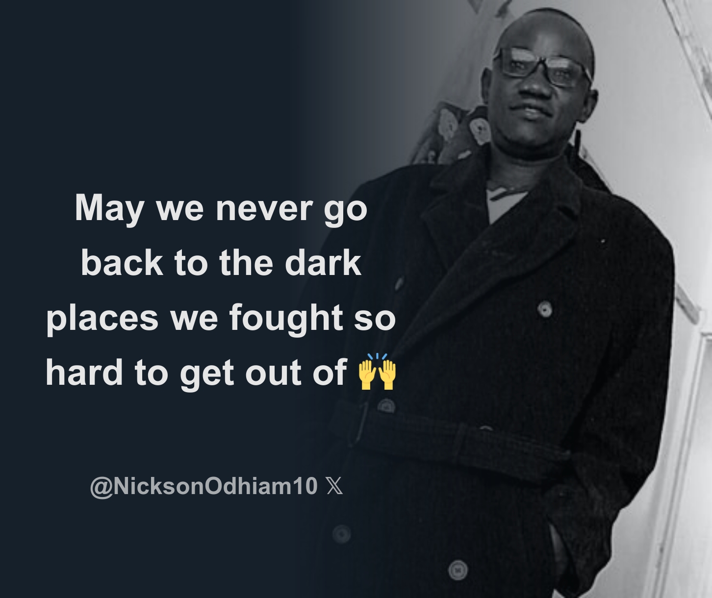 May we never go back to the dark places we fought so hard to get out of ...