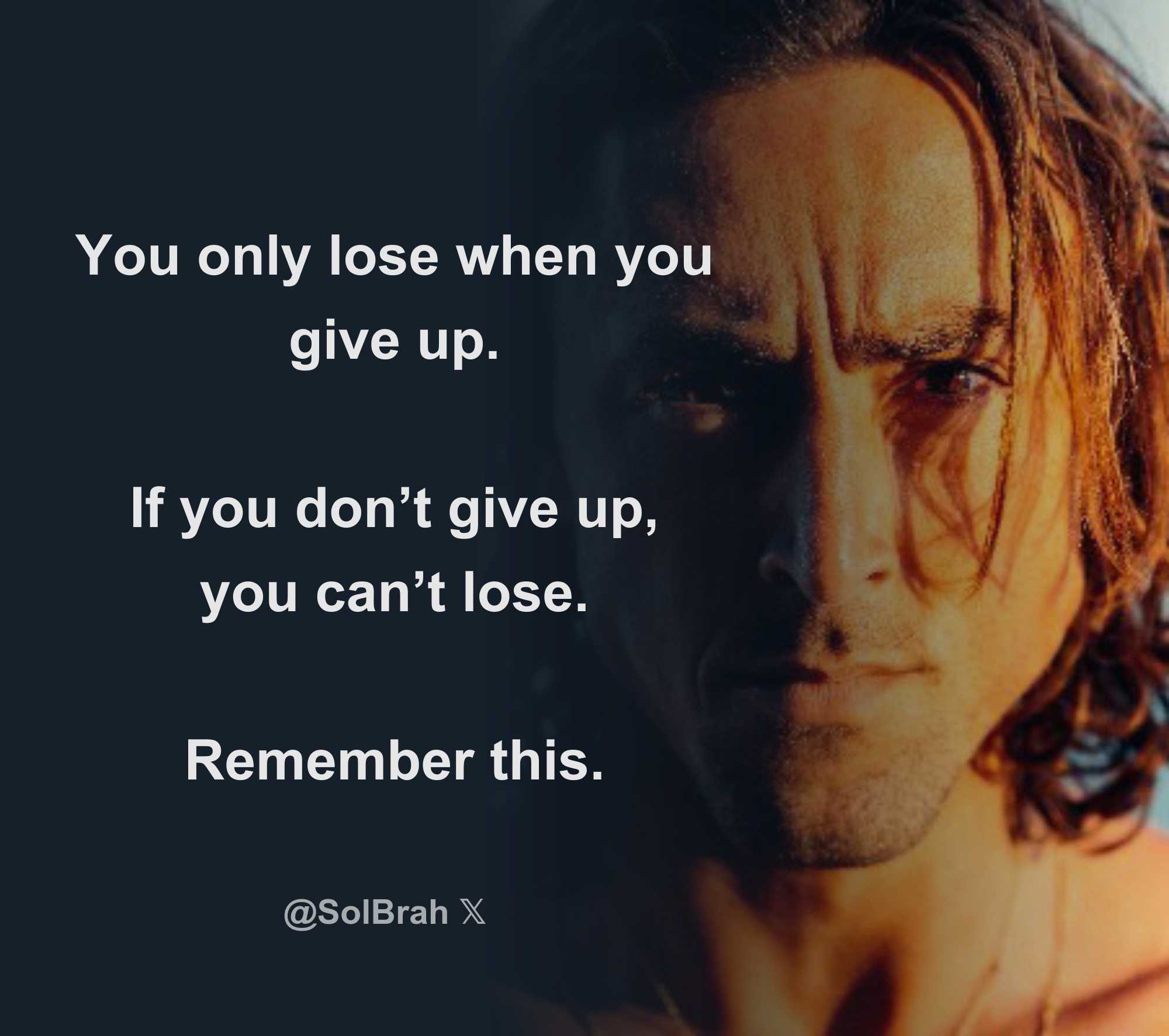 You only lose when you give up. If you don’t give up, you can’t lose ...