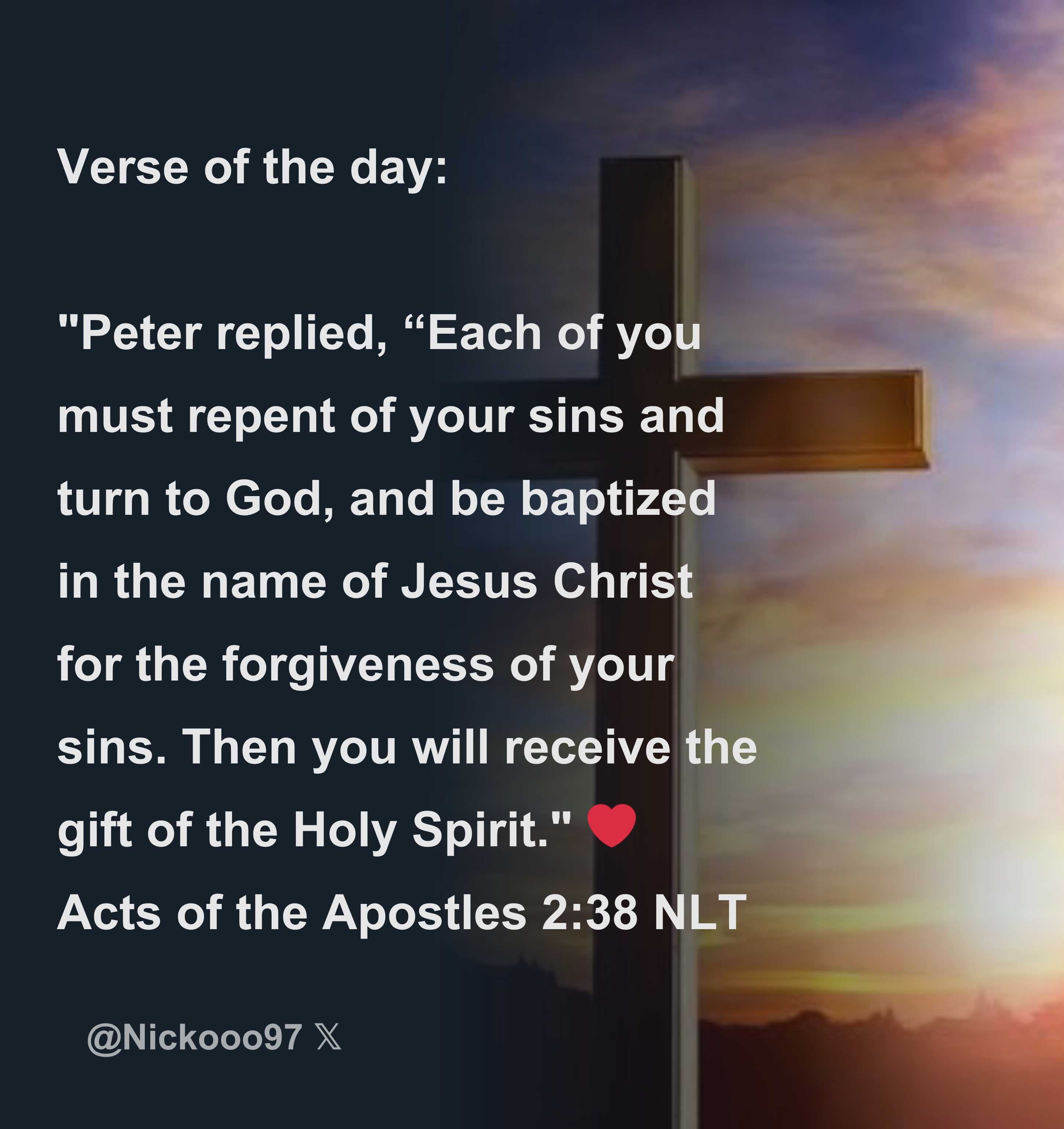 Verse of the day: "Peter replied, “Each of you must repent of your sins ...