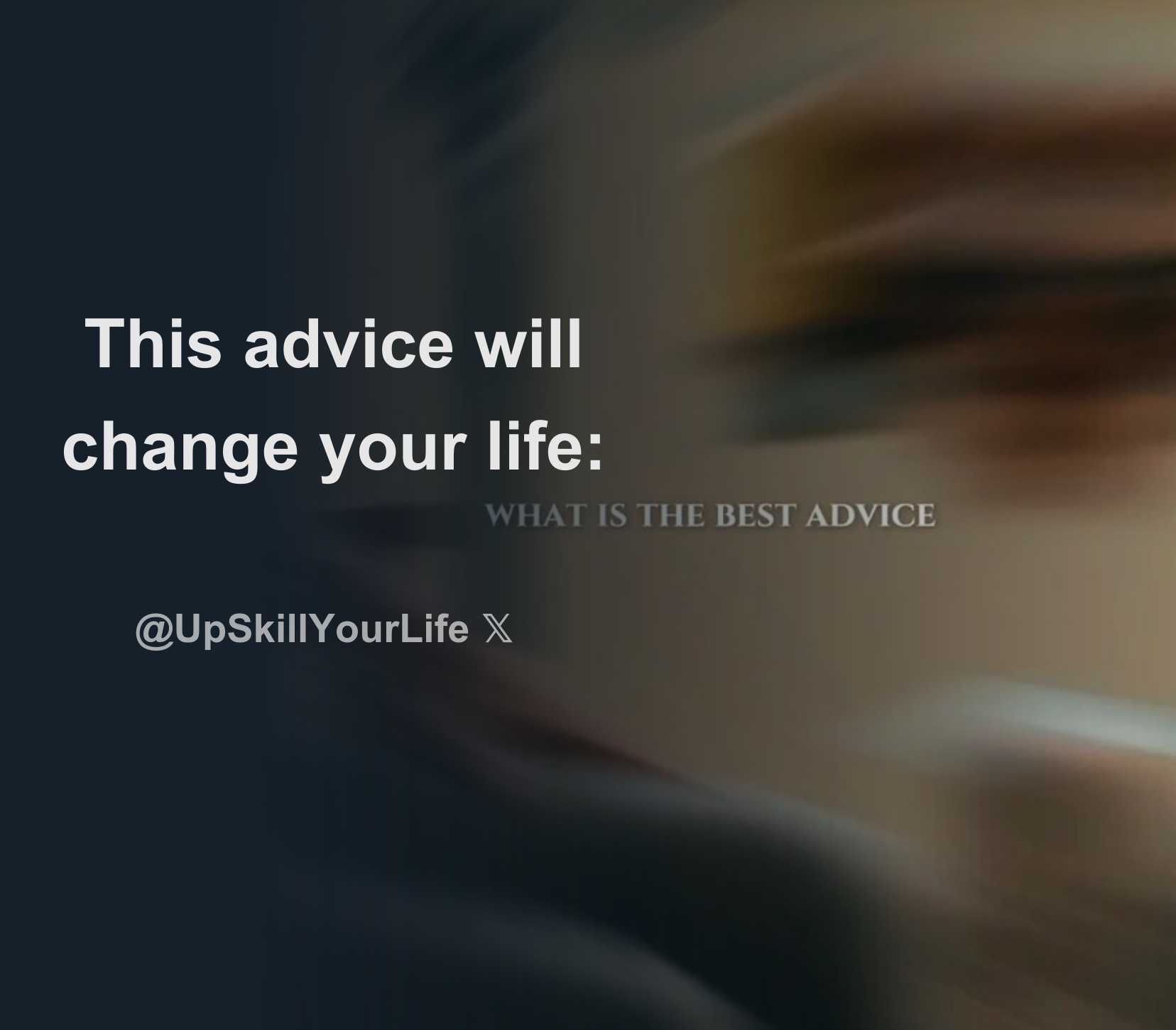 This advice will change your life: - Download Tweet Image from ...