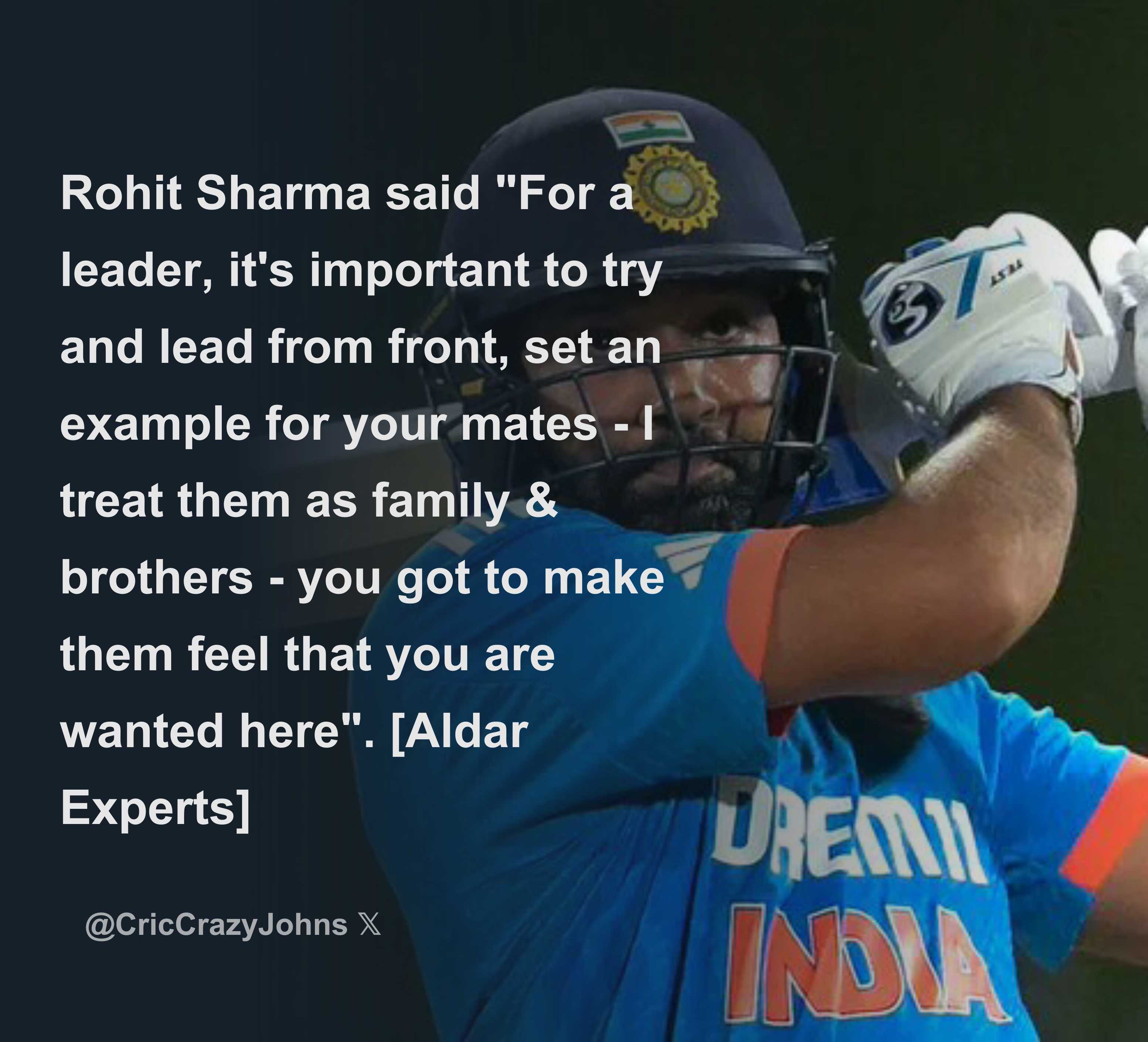 Rohit Sharma said "For a leader, it's important to try and lead from ...